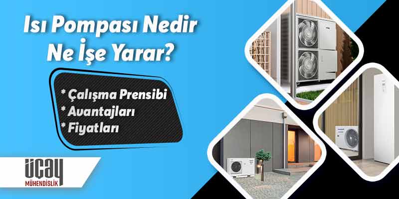 Isı Pompası Nedir, Ne İşe Yarar? | Çalışma Prensibi, Avantajları ve ...